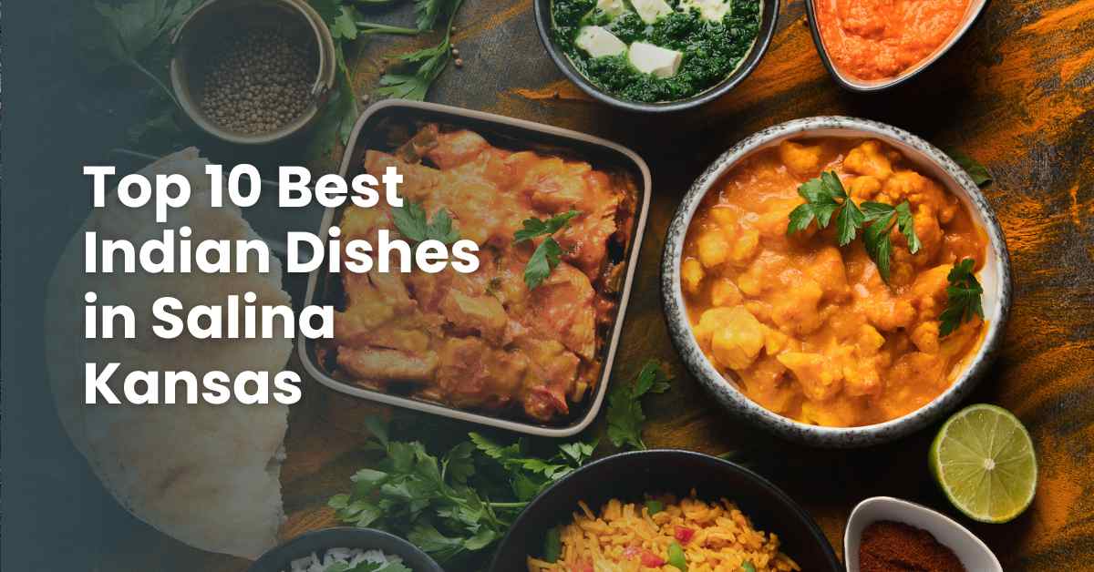 Best Indian Dishes in Salina | Top Indian Food at Forks & Fingers